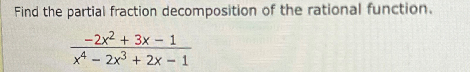 Solved Find the partial fraction decomposition of the | Chegg.com