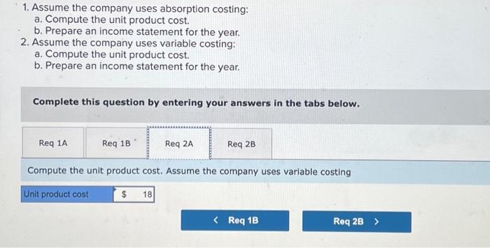 Solved 1. Assume the company uses absorption costing: a. | Chegg.com