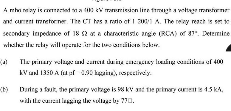 Solved A mho relay is connected to a 400kV transmission line | Chegg.com