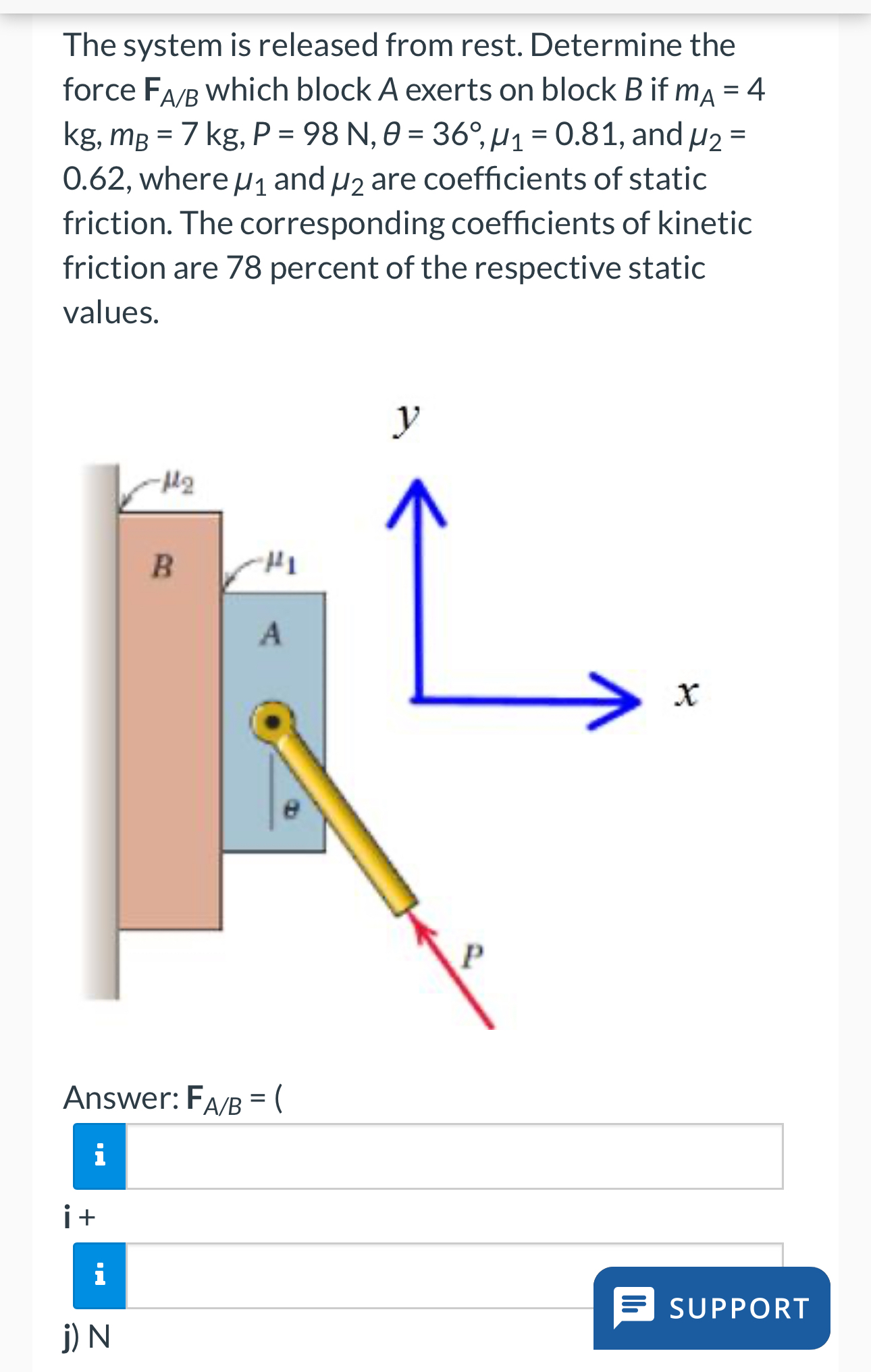 Solved The system is released from rest. Determine the force | Chegg.com