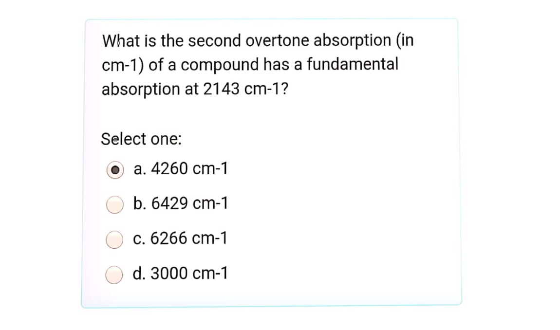 Solved What is the second overtone absorption (in cm-1) of a | Chegg.com