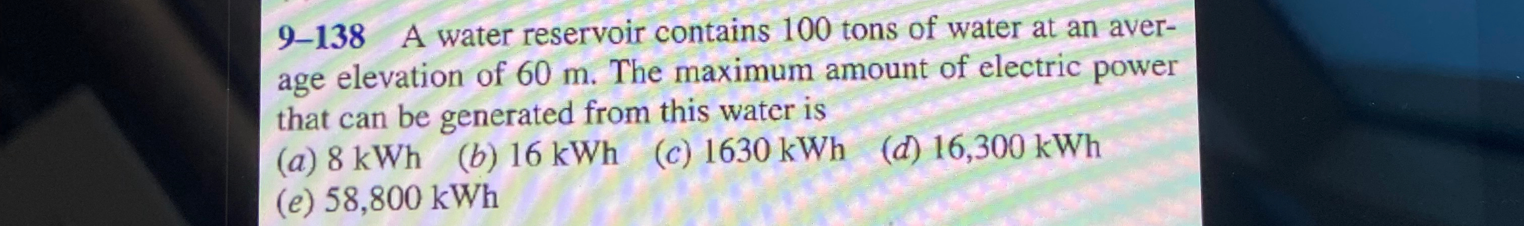 Solved 9-138 ﻿A water reservoir contains 100 ﻿tons of water | Chegg.com