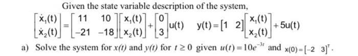 Solved Given the state variable description of the system, | Chegg.com