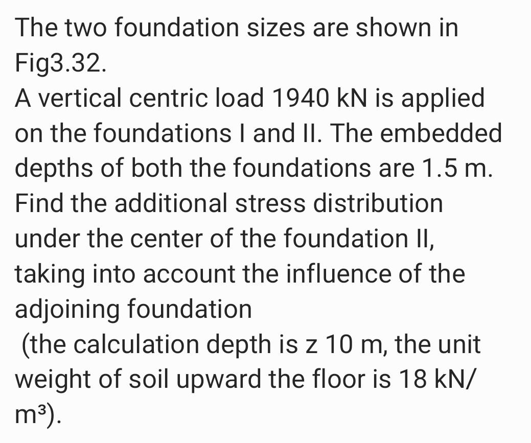 Solved The two foundation sizes are shown in Fig3.32. A | Chegg.com