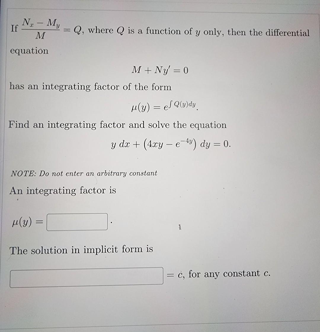 Solved If NMy−Nx=Q, where Q is a function of x only, then | Chegg.com