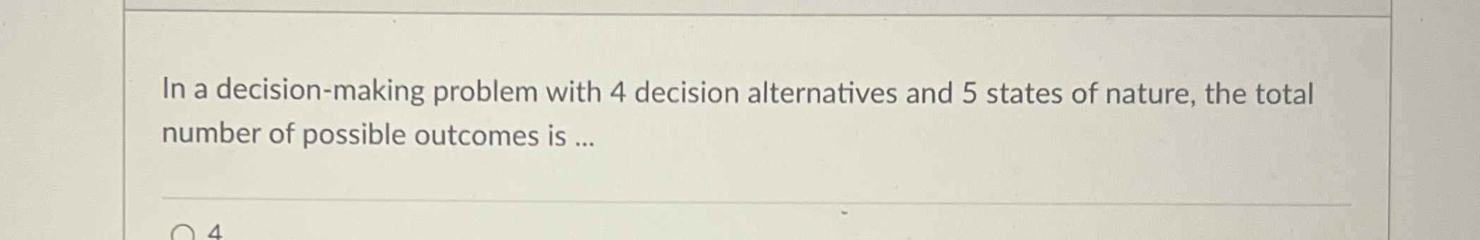Solved In a decision-making problem with 4 ﻿decision | Chegg.com