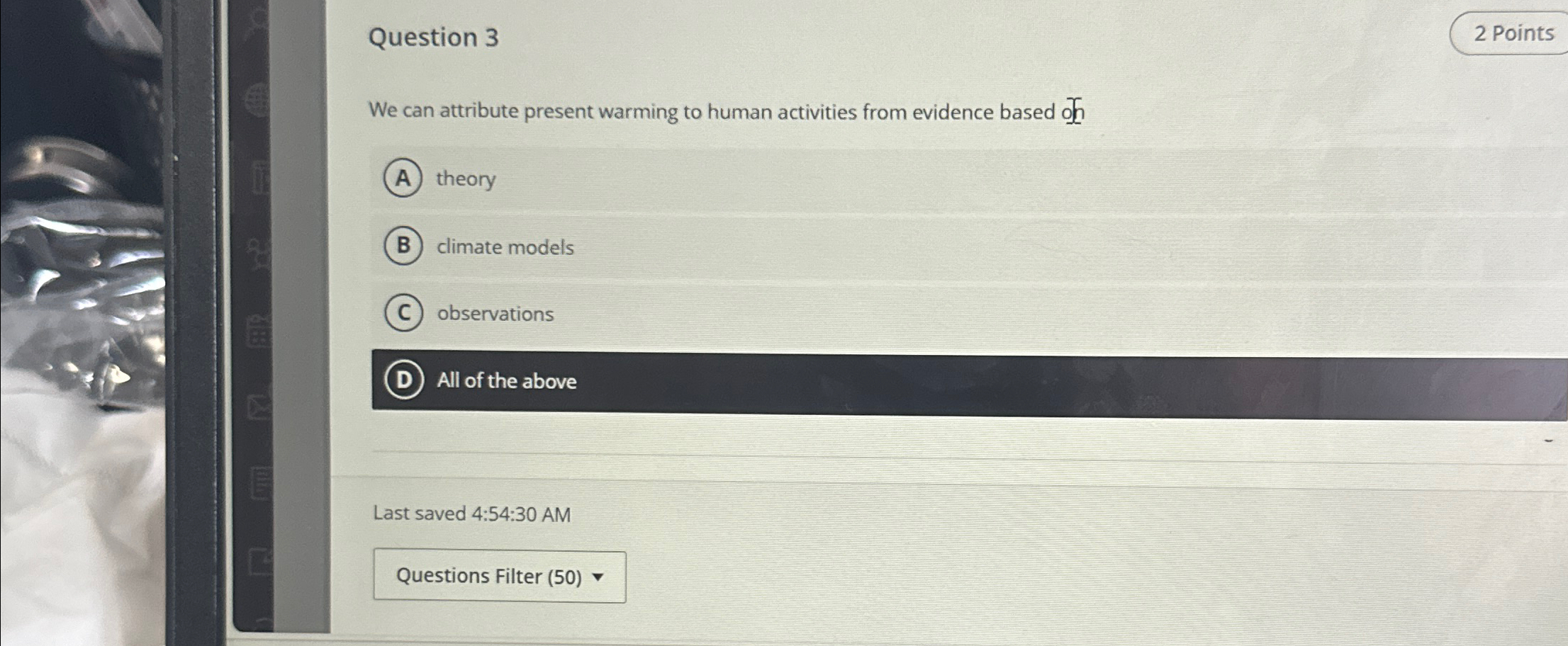 Solved Question 32 ﻿PointsWe can attribute present warming | Chegg.com