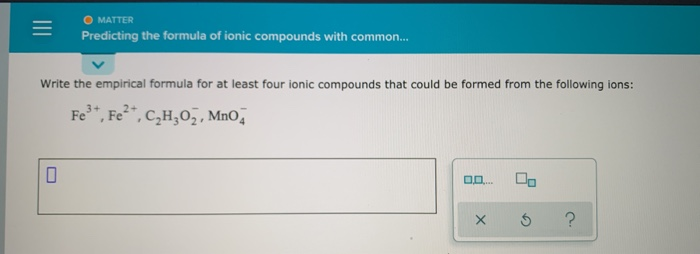 Solved MATTER Predicting the formula of ionic compounds with | Chegg.com