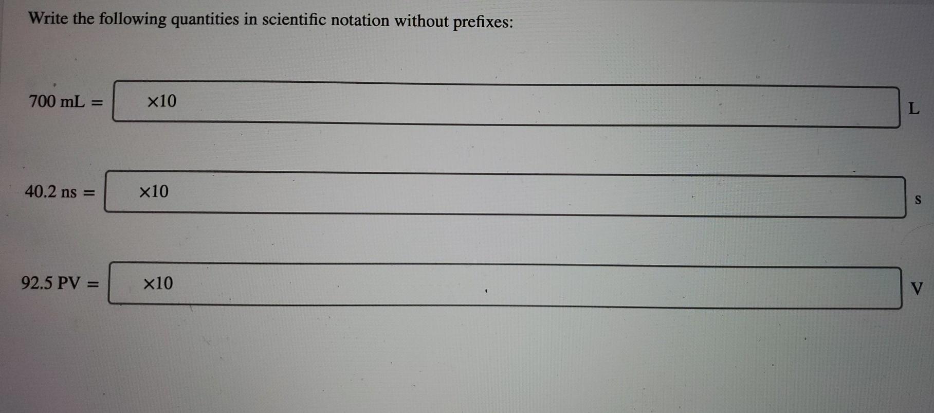 Solved Write the following quantities in scientific notation | Chegg.com