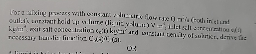 Solved For a mixing process with constant volumetric flow | Chegg.com