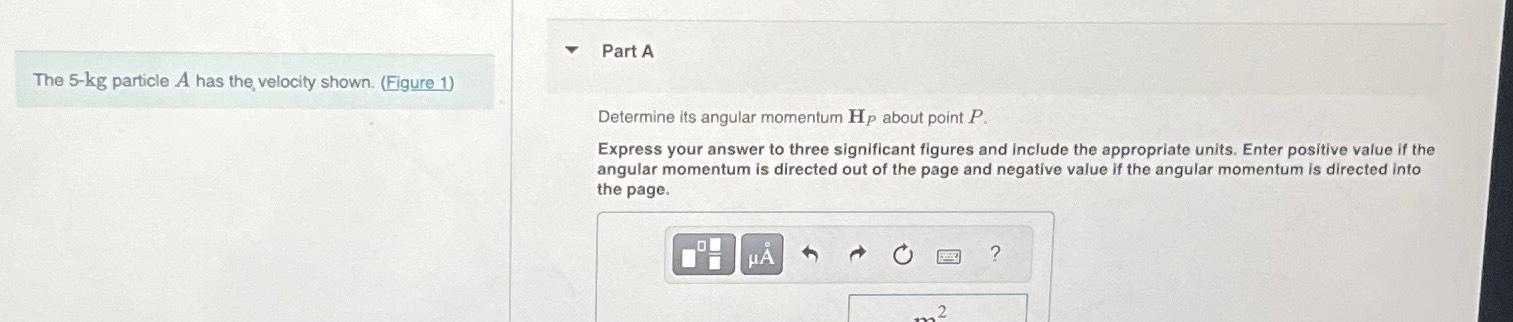 Solved The 5-kg ﻿particle A has the velocity shown. (Figure | Chegg.com