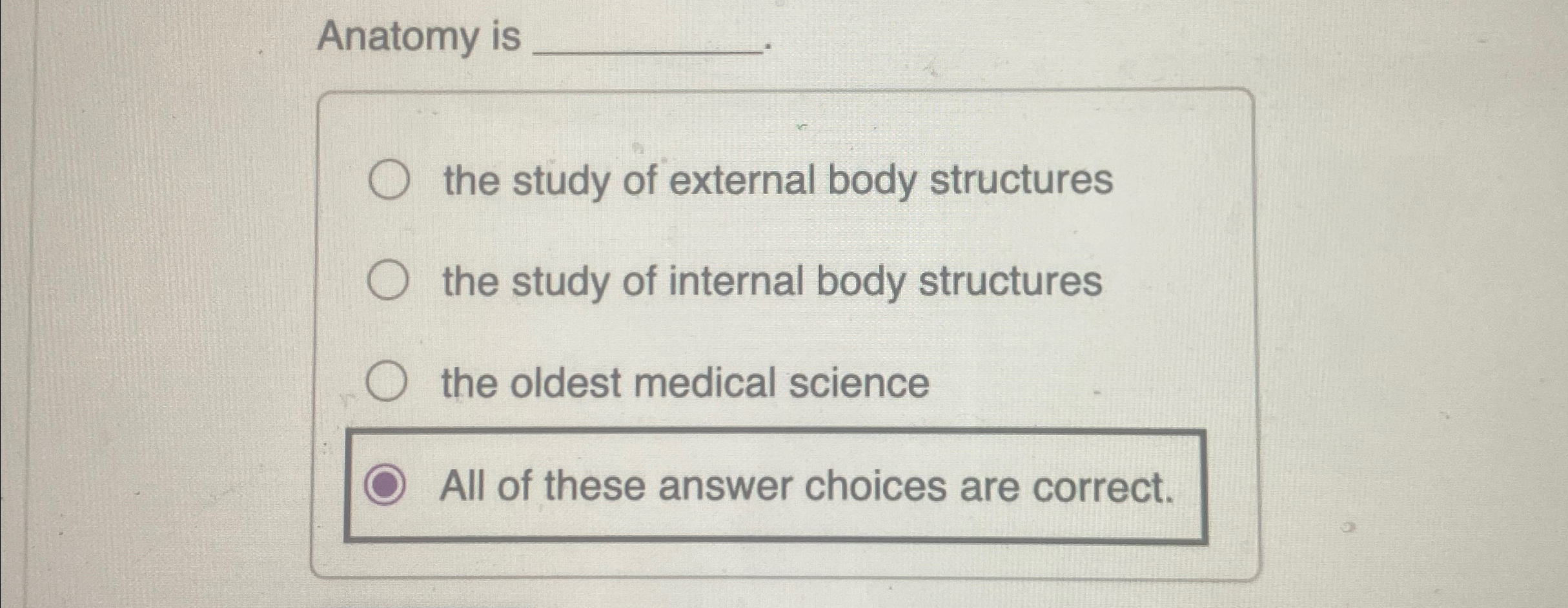 Solved Anatomy is q,the study of external body structuresthe | Chegg.com