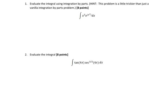 Solved 1. Evaluate the integral using integration by parts. | Chegg.com