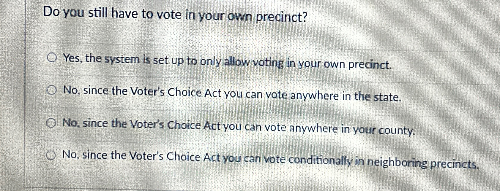 Solved Do you still have to vote in your own precinct?Yes, | Chegg.com