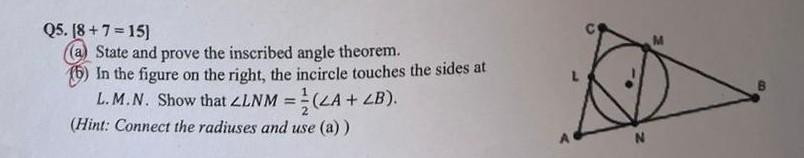 Q5. [8+7=15] (a) State and prove the inscribed angle | Chegg.com