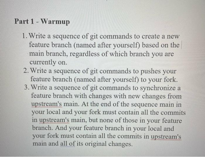 Solved Part 1 Warmup 1 Write A Sequence Of Git Commands 