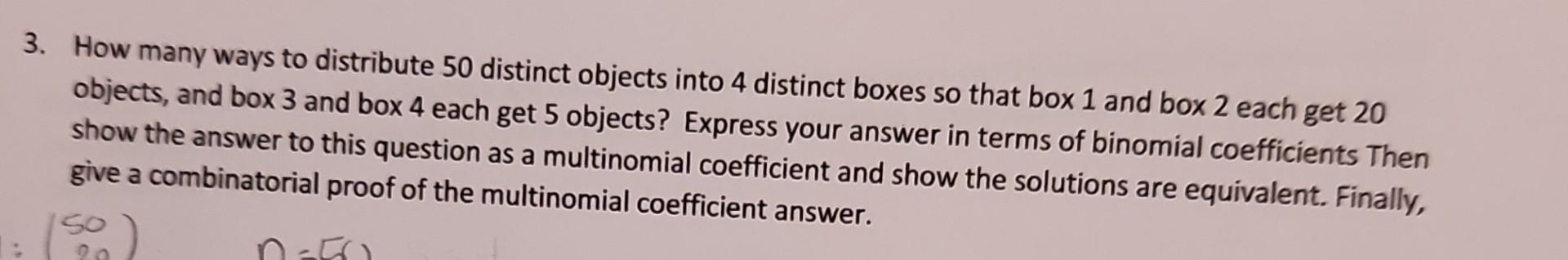 Solved 3. How many ways to distribute 50 distinct objects | Chegg.com