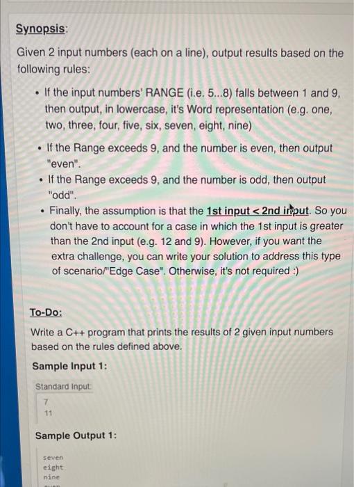 Solved Synopsis: Given 2 input numbers (each on a line), | Chegg.com