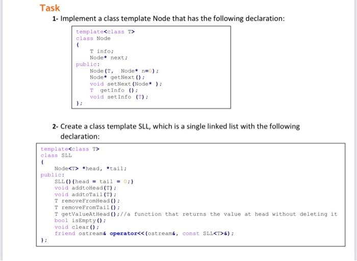 Solved Task 1- Implement a class template Node that has the | Chegg.com