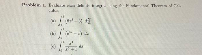 Solved Problem 1. Evaluate each definite integral using the | Chegg.com