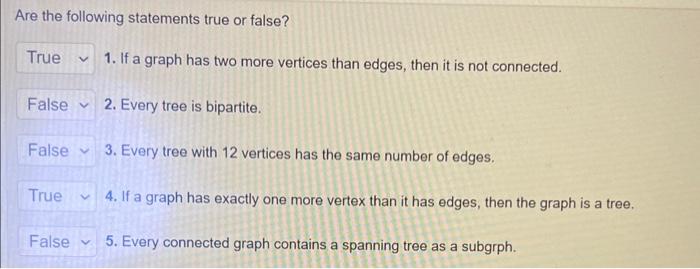 Solved Are the following statements true or false? 1. If a | Chegg.com
