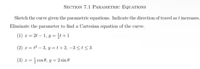 Solved Sketch the curve given the parametric equations. | Chegg.com