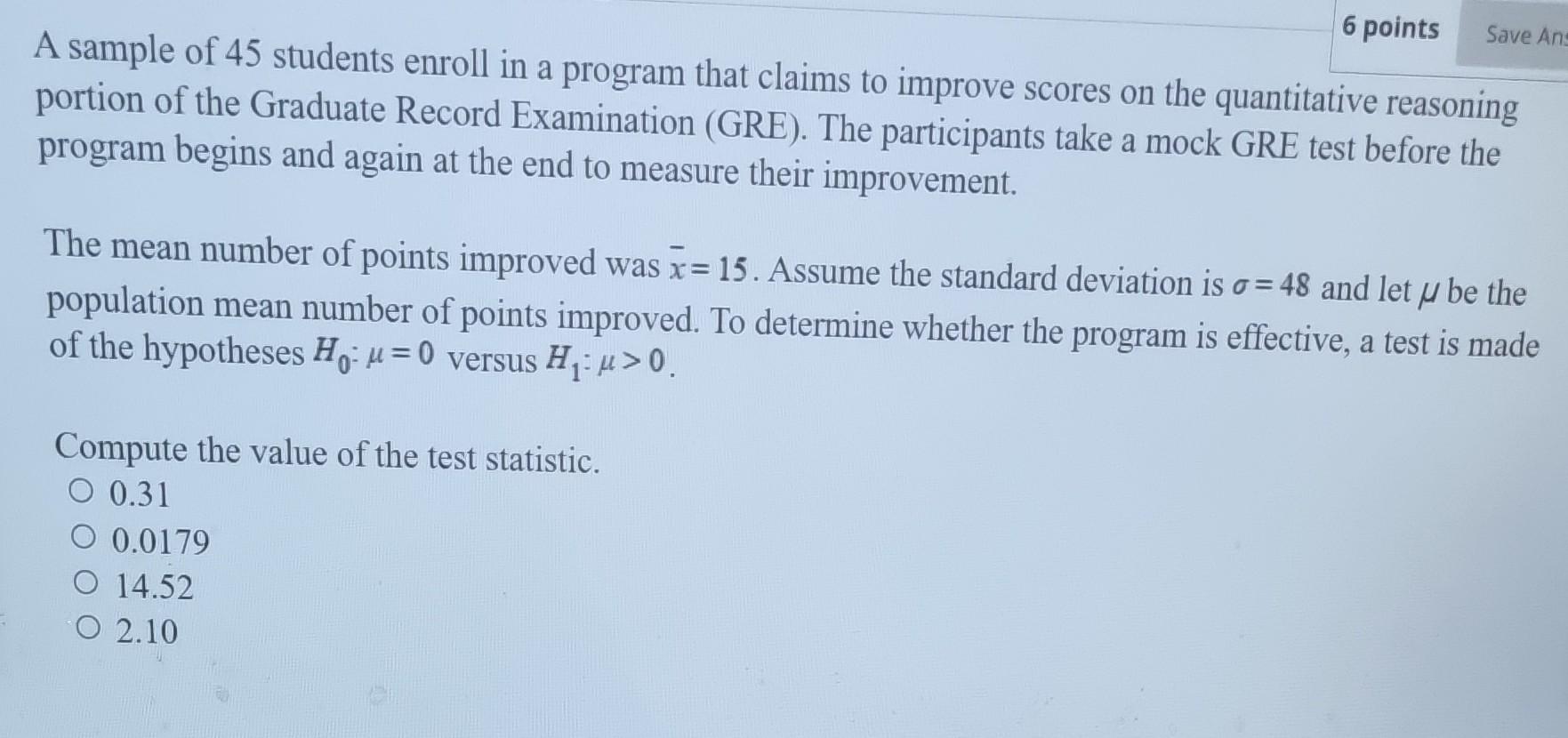 Solved A sample of 45 students enroll in a program that | Chegg.com