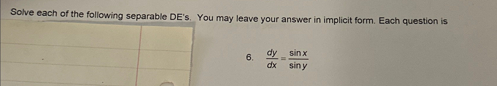 Solved Solve each of the following separable DE's. You may | Chegg.com