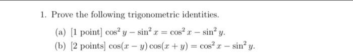 Solved 1. Prove the following trigonometric identities. (a) | Chegg.com
