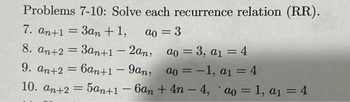 Solved Problems 7-10: Solve each recurrence relation (RR). | Chegg.com