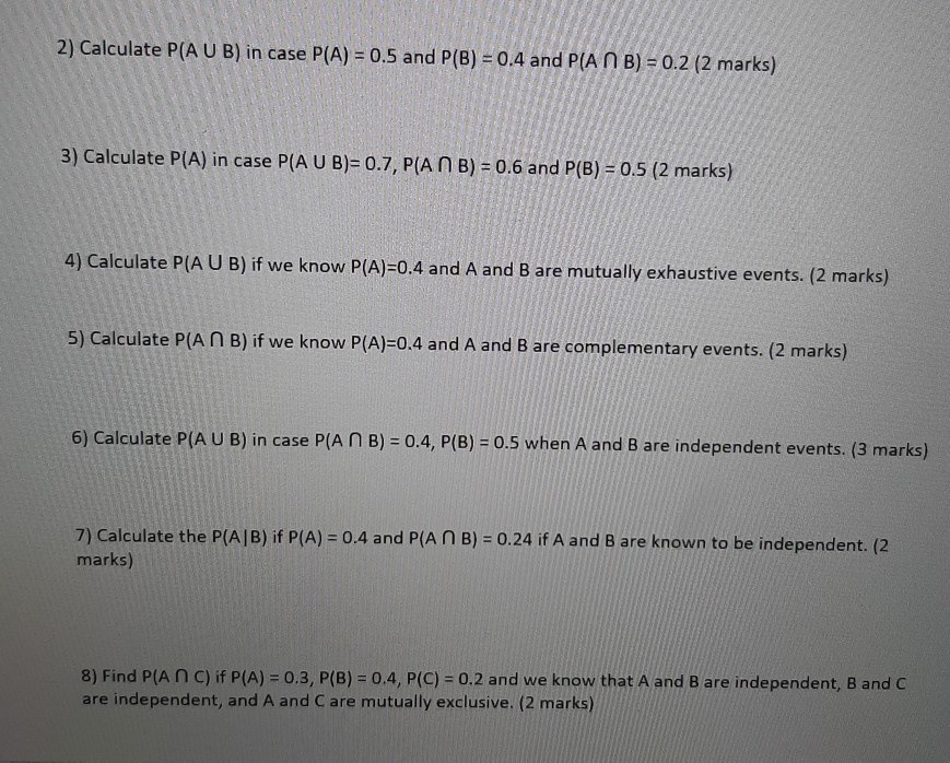 Solved 2) Calculate P(AUB) in case P(A) = 0.5 and P(B) = 0.4 | Chegg.com
