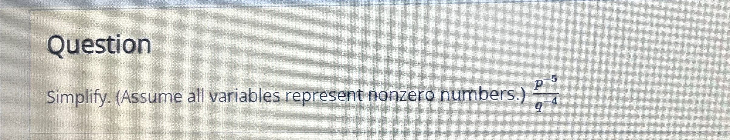 Solved QuestionSimplify. (Assume all variables represent | Chegg.com