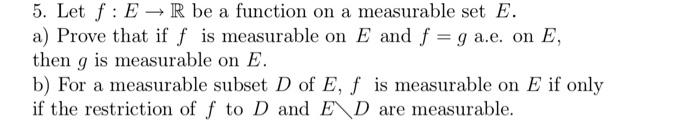 Solved 5. Let f: ER be a function on a measurable set E. a) | Chegg.com