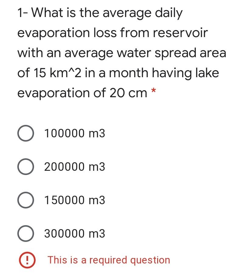 Solved 1- What is the average daily evaporation loss from | Chegg.com