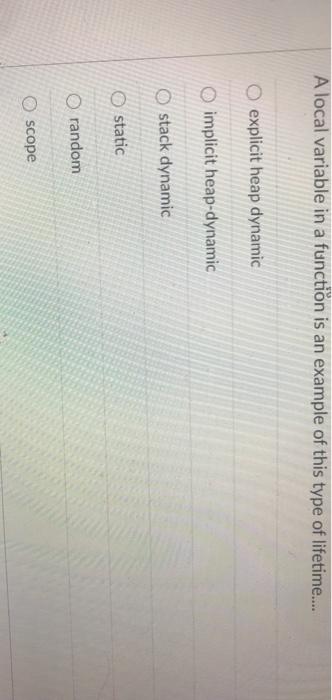 Solved A local variable in a function is an example of this | Chegg.com