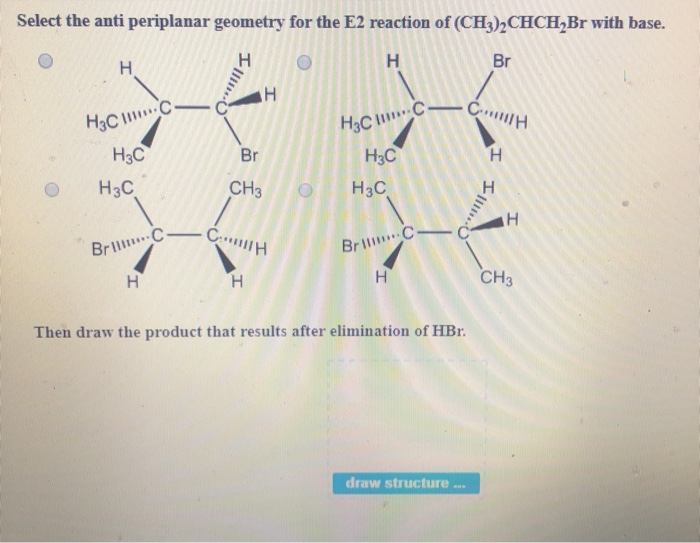 Solved Select the anti periplanar geometry for the E2 | Chegg.com