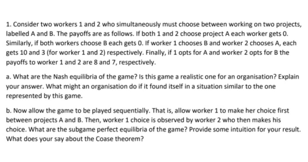 Solved 1. Consider two workers 1 and 2 who simultaneously | Chegg.com