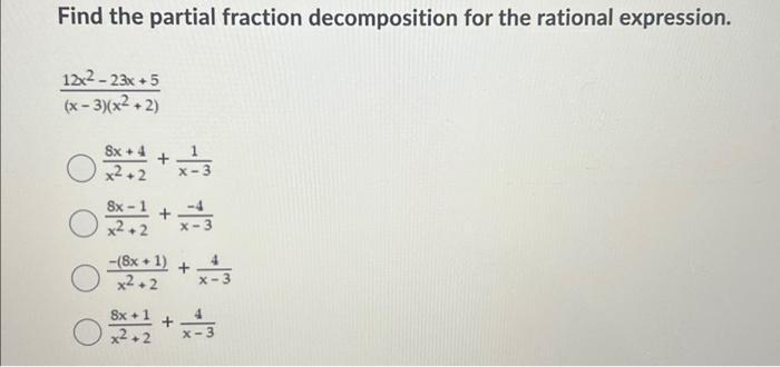 Solved Find the partial fraction decomposition for the | Chegg.com