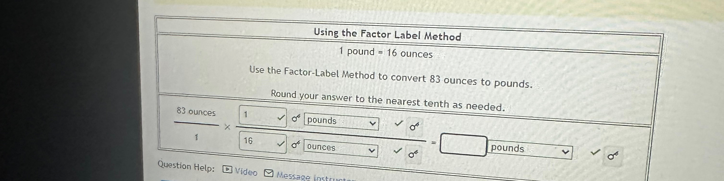 Solved Using the Factor Label Method1 ﻿pound =16 ﻿ouncesUse | Chegg.com