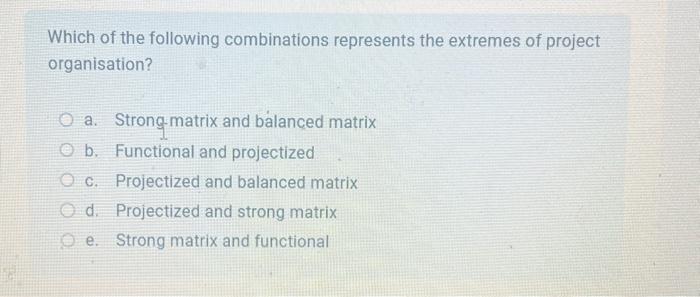 Solved Which of the following combinations represents the | Chegg.com