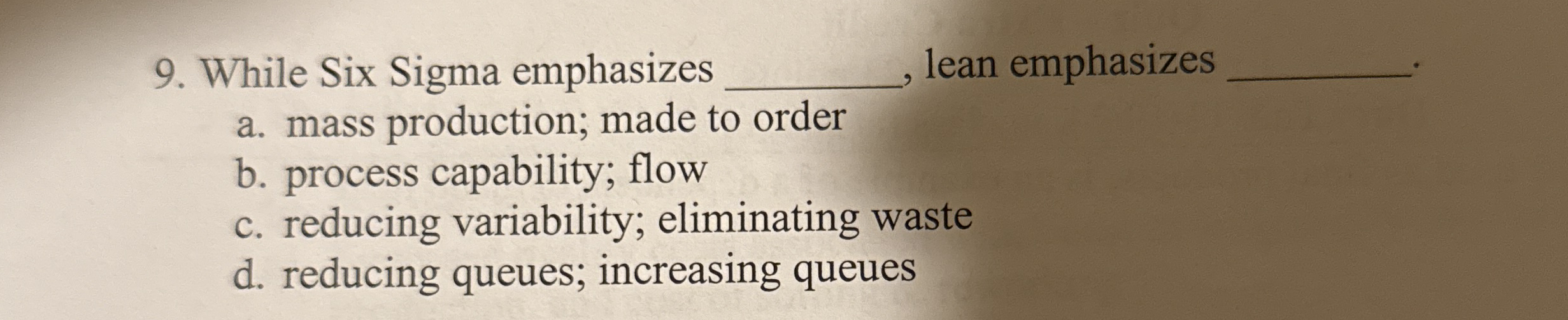 Solved While Six Sigma emphasizes ﻿lean emphasizes q,a. | Chegg.com
