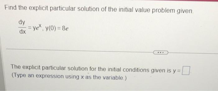 Solved Find the explicit particular solution of the initial | Chegg.com