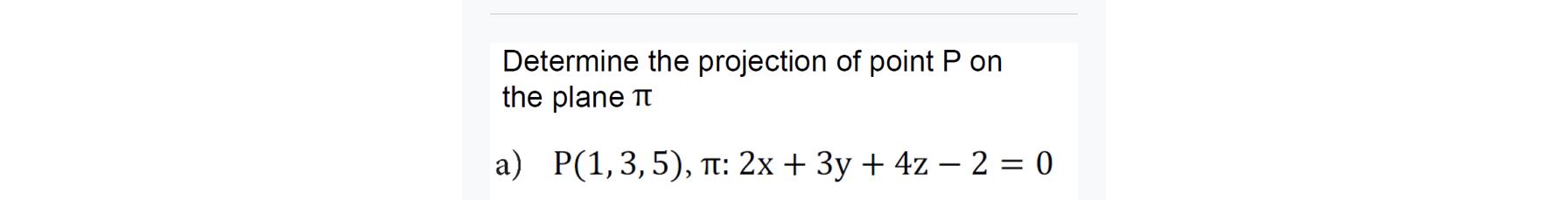 Solved Determine the projection of point P ﻿on the plane | Chegg.com