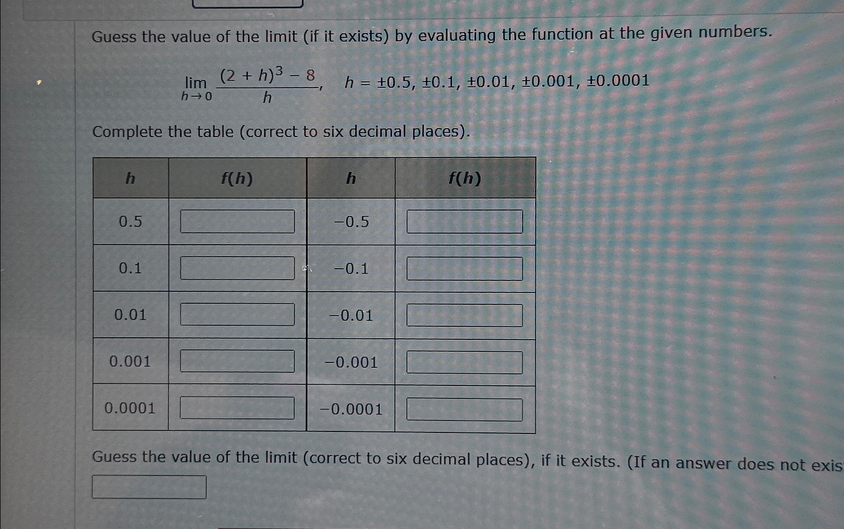 Solved Guess the value of the limit (if it exists) ﻿by | Chegg.com