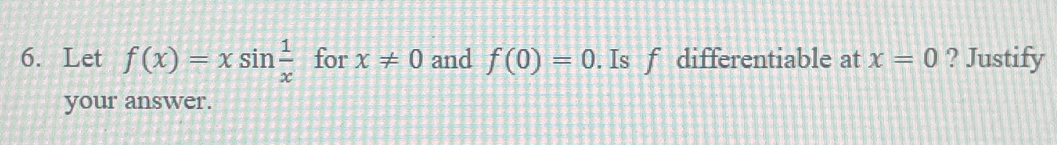 Solved Let f(x)=xsin(1x) ﻿for x≠0 ﻿and f(0)=0. ﻿Is f | Chegg.com