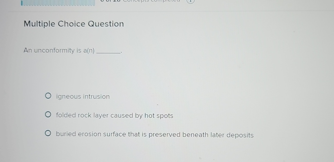 Solved Multiple Choice Question An unconformity is a( n ) | Chegg.com