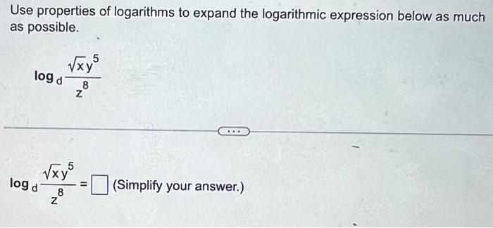 Solved Use properties of logarithms to expand the | Chegg.com