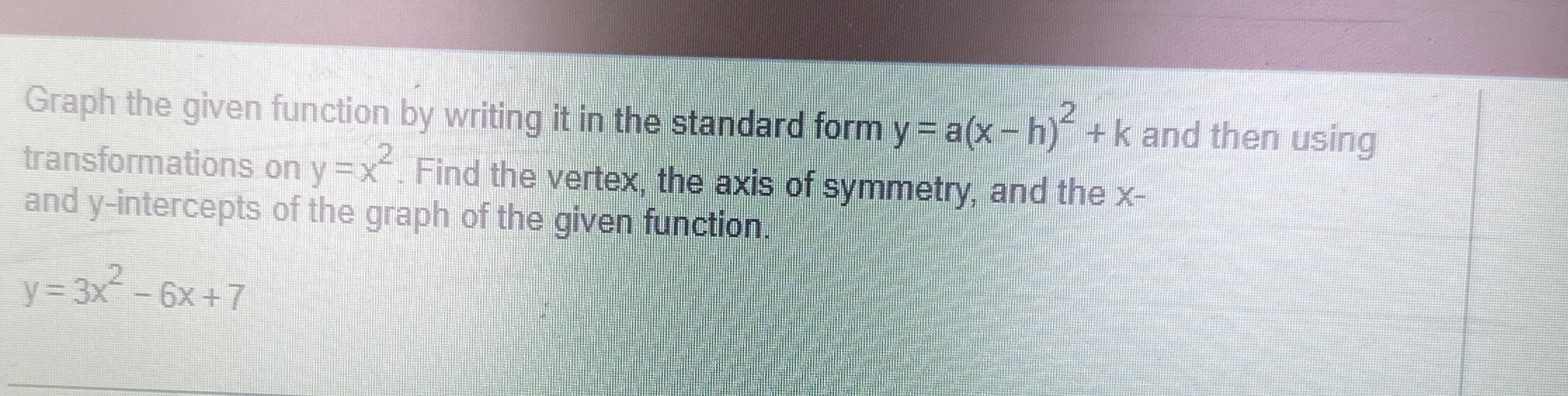 Solved Graph the given function by writing it in the | Chegg.com