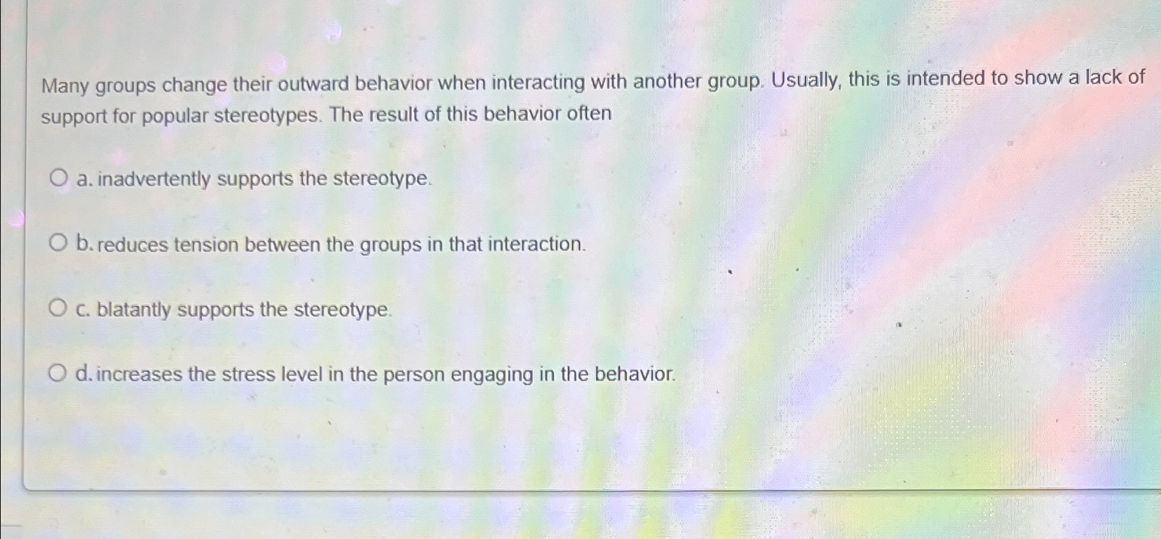Solved Many groups change their outward behavior when | Chegg.com