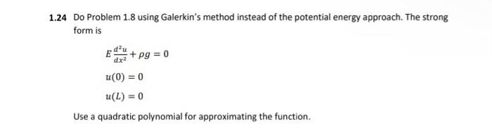 Solved 1.8 Use the minimum potential energy method and the | Chegg.com